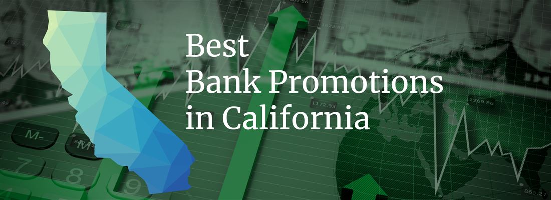 Best Bank Promotions in California: New Checking Account Bonus
