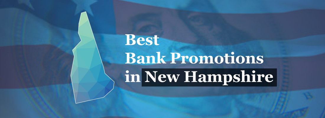 Best Bank Promotions & Bonuses in New Hampshire of December 2025
