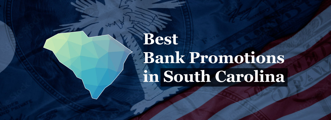 Best Bank Promotions & Bonuses in South Carolina 2026