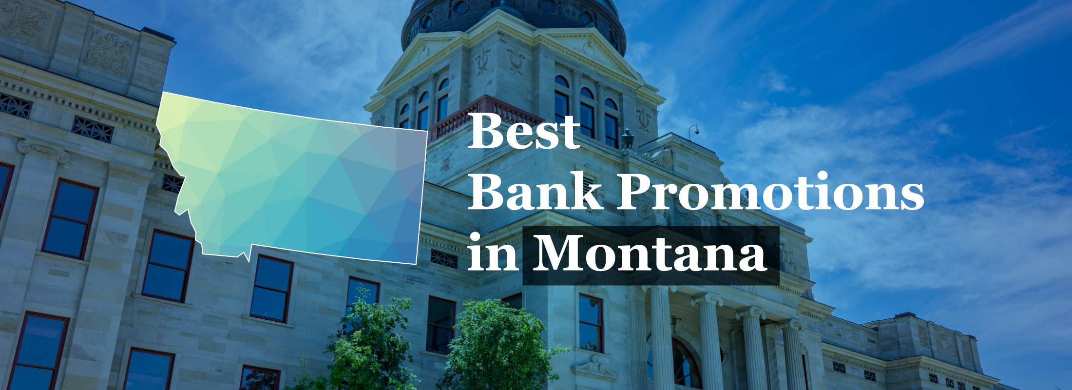 Best Bank Promotions & Bonuses in Montana of October 2025