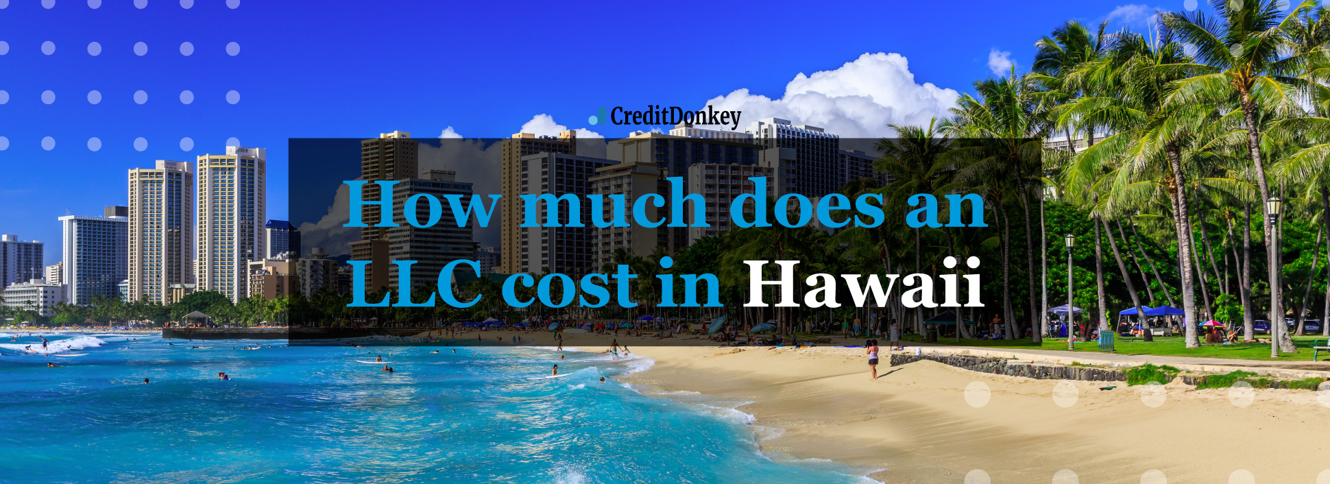 How Much Does It Cost to Start An LLC in Hawaii? [2026]